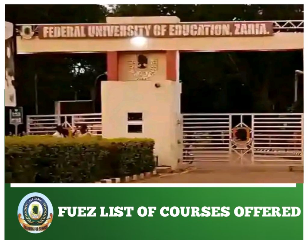 Federal University Of Education Zaria (FUEZ) List Of Courses offered ...