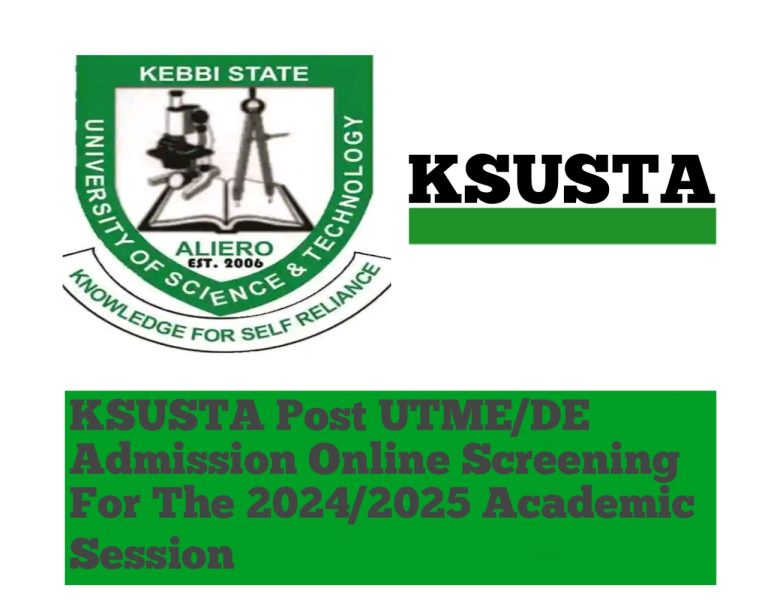 KSUSTA Post UTME/DE Admission Online Screening For The 2024/2025 ...