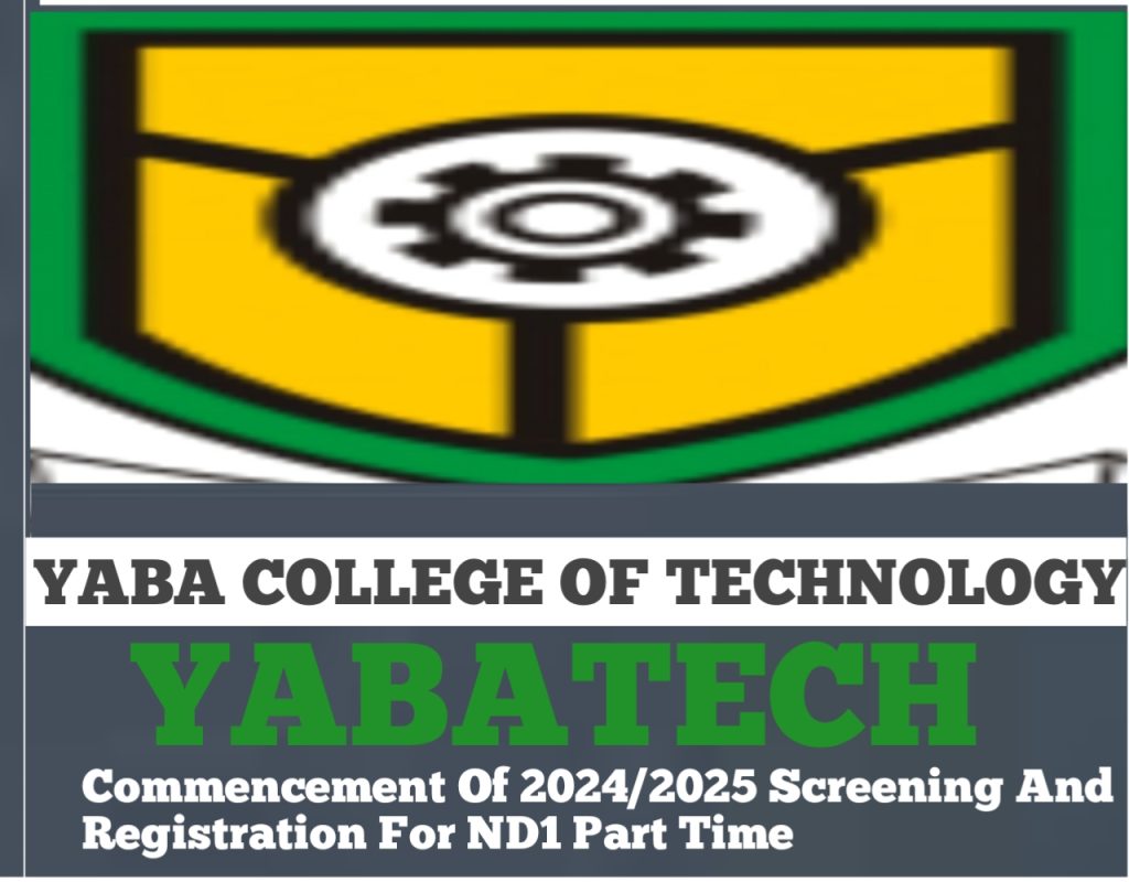 YABATECH Screening & Registration For 2024 ND1 Part Time - Nigerian ...