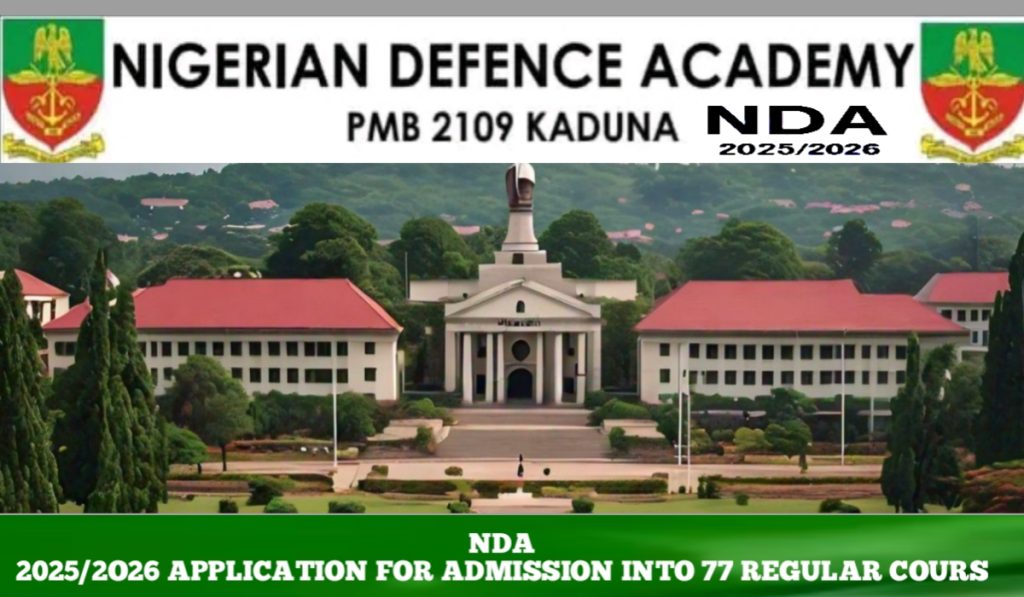 NDA 2025/2026 Application For Admission Into 77 Regular Course - Nigerian Education