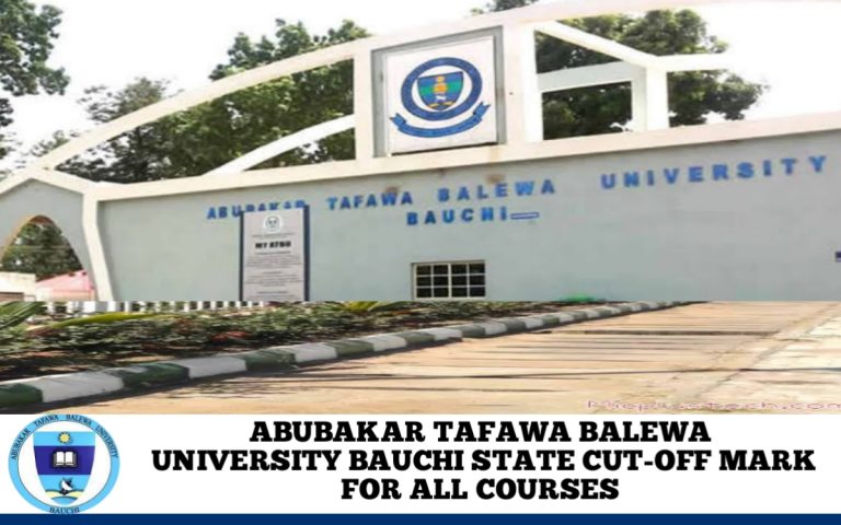 ATBU Cut-Off Mark For 2025/2026 Admission - Nigerian Education