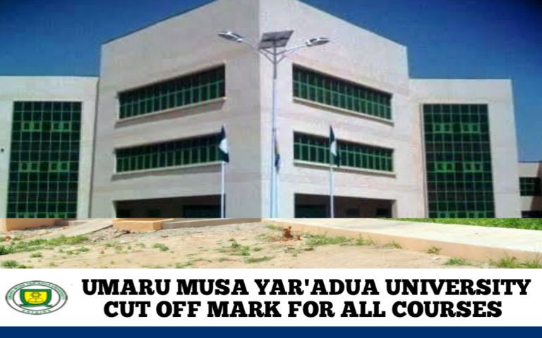 Umaru Musa Yar'adua University Cut Off Mark For All Courses - Nigerian ...